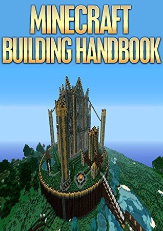 Minecraft Building Handbook: Ultimate Collection Of Minecraft Building ...