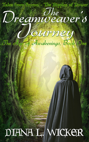 The Dreamweaver's Journey: The Age of Awakenings Book 1 by Diana L ...