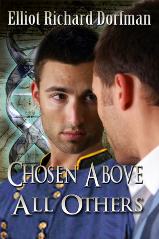 Chosen Above All Others by Elliot Richard Dorfman | Goodreads