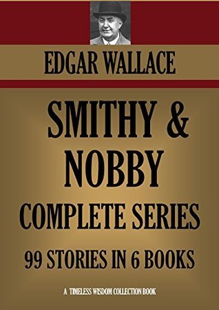 Smithy and Nobby: Complete Series, 99 Stories in 6 Books by Edgar ...