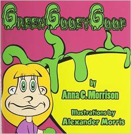 Green Gooey Goop by Anna C. Morrison | Goodreads