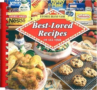 Favorite Brand Name Best-Loved Recipes of All Time by Louis Webber (ceo ...