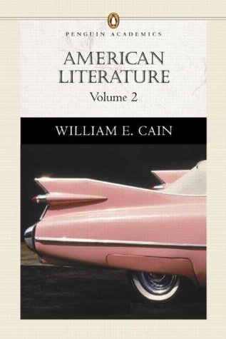 American Literature, Volume II by William E. Cain | Goodreads