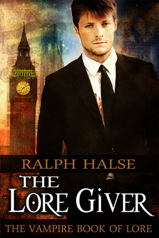 The Lore Giver (Vampire Book of Lore) by Ralph F. Halse | Goodreads