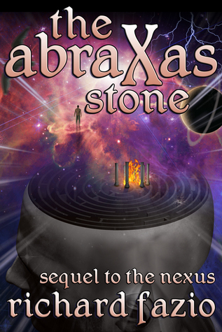 The Abraxas Stone (Nexus #2) by Richard Fazio | Goodreads