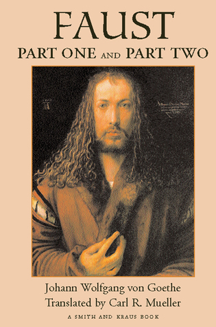Faust Part One and Part Two by Carl R. Mueller | Goodreads