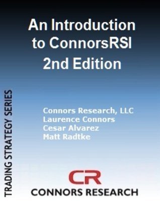 An Introduction to ConnorsRSI by Larry Connors | Goodreads