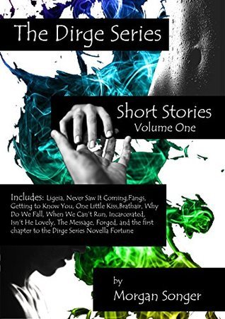 The Dirge Series Short Stories: Volume One by Rio Venture | Goodreads