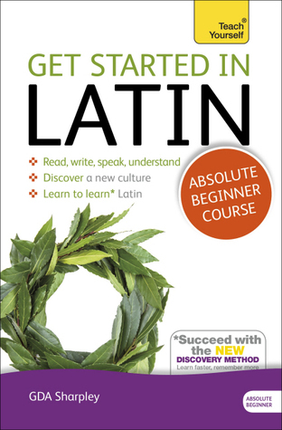 Get Started in Latin Absolute Beginner Course: The essential ...