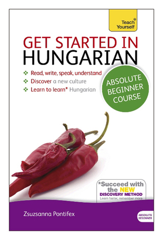 Get Started in Hungarian Absolute Beginner Course: The essential ...