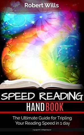 Speed Reading: Speed Reading Hand Book. The Ultimate Guide for Tripling Your Reading Speed in 1 ...