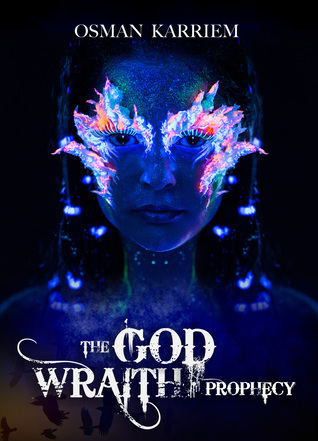 The God Wraith Prophecy by Osman Karriem | Goodreads
