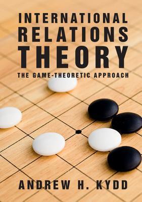 International Relations Theory: The Game-Theoretic Approach by Andrew ...