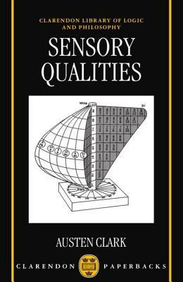 Sensory Qualities by Austen Clark | Goodreads