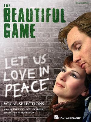 The Beautiful Game: Vocal Selections Piano, Vocal and Guitar Chords by ...