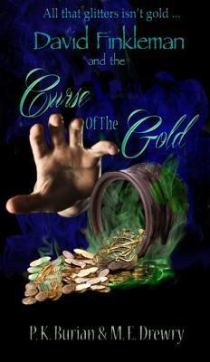 David Finkleman and the Curse of the Gold by P.K. Burian | Goodreads