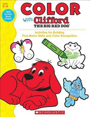 Color With Clifford The Big Red Dog by Scholastic Inc. | Goodreads