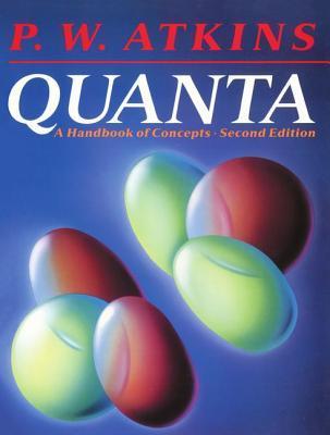 Quanta: A Handbook of Concepts by Peter Atkins | Goodreads