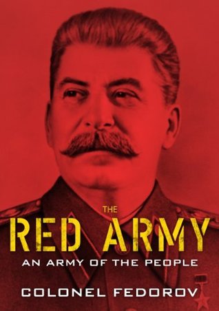 The Red Army: An Army of the People by Colonel Fedorov | Goodreads