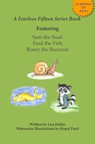 A Fearless Fifteen Series Book - Featuring Sam the Snail, Fred the Fish ...