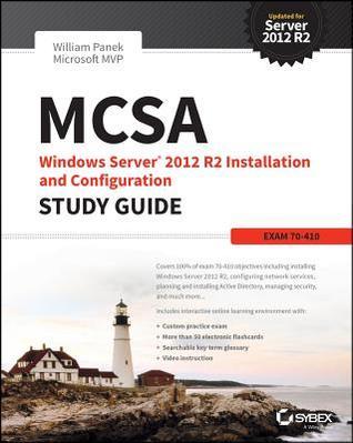 MCSA Windows Server 2012 R2 Installation and Configuration Study Guide: Exam 70-410 by William ...