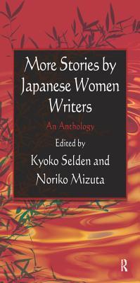 More Stories by Japanese Women Writers: An Anthology: An Anthology by ...