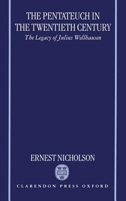 The Pentateuch in the Twentieth Century: The Legacy of Julius ...