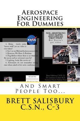 Aerospace Engineering for Dummies: And Smart People Too... by Brett ...