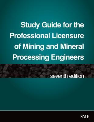 Study Guide for the Professional Licensure of Mining and Mineral ...