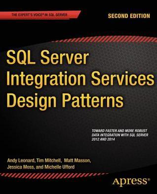 SQL Server Integration Services Design Patterns by Tim Mitchell | Goodreads