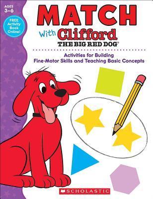 Match With Clifford The Big Red Dog: Activities for Building Fine-Motor ...