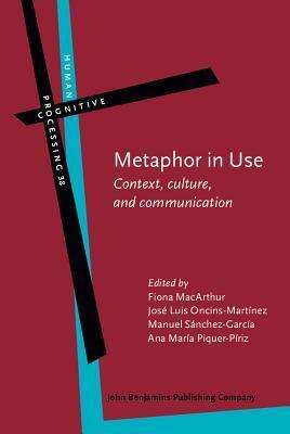 Metaphor in Use (Human Cognitive Processing) by Fiona Macarthur | Goodreads