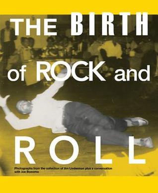 The Birth of Rock and Roll by Jim Linderman | Goodreads