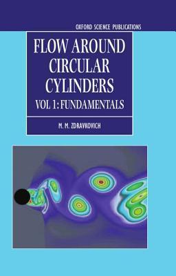 Flow Around Circular Cylinders Volume 1: Fundamentals by M.M. Zdravkovich | Goodreads