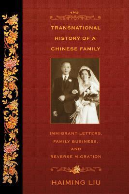 The Transnational History of a Chinese Family: Immigrant Letters ...