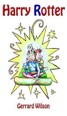 Harry Rotter by Gerrard T. Wilson | Goodreads