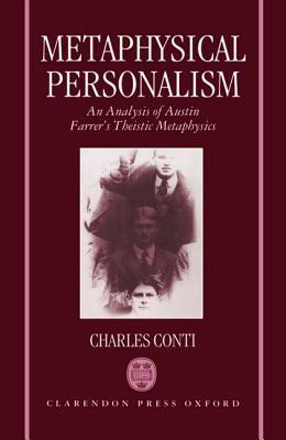 Metaphysical Personalism: An Analysis of Austin Farrer's Metaphysics of ...