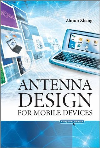 Antenna Design for Mobile Devices (IEEE Press) by Zhijun Zhang | Goodreads