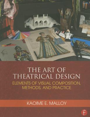 The Art of Theatrical Design: Elements of Visual Composition, Methods ...