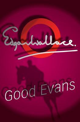 Good Evans (Educated Evans) by Edgar Wallace | Goodreads