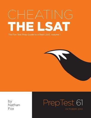 Cheating The LSAT: The Fox Test Prep Guide to a Real LSAT, Volume 1 by ...