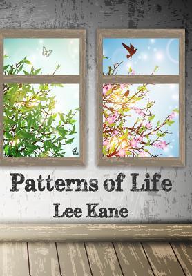 Patterns of Life by Lee Kane | Goodreads