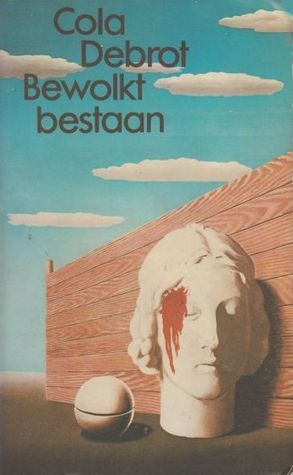 Bewolkt bestaan by Cola Debrot | Goodreads
