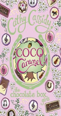 Chocolate Box Girls: Coco Caramel by Cathy Cassidy | Goodreads