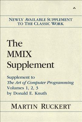 MMIX Supplement, The: Supplement to The Art of Computer Programming Volumes 1, 2, 3 by Donald E ...