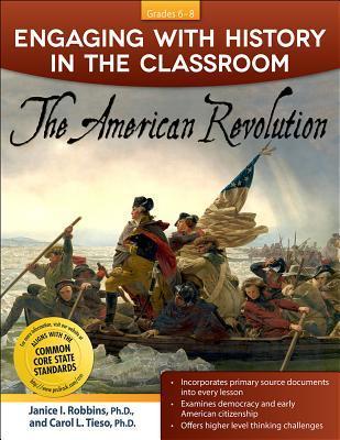 Engaging With History in the Classroom: The American Revolution by ...