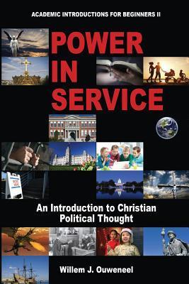 Power in Service: An Introduction to Christian Political Thought by ...