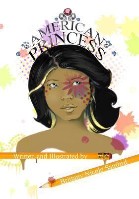 American Princess by Brittany Nicole Sanford | Goodreads