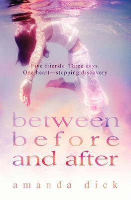 Between Before and After by Amanda Dick | Goodreads