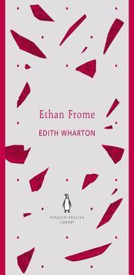Ethan Frome (The Penguin English Library) by Edith Wharton | Goodreads